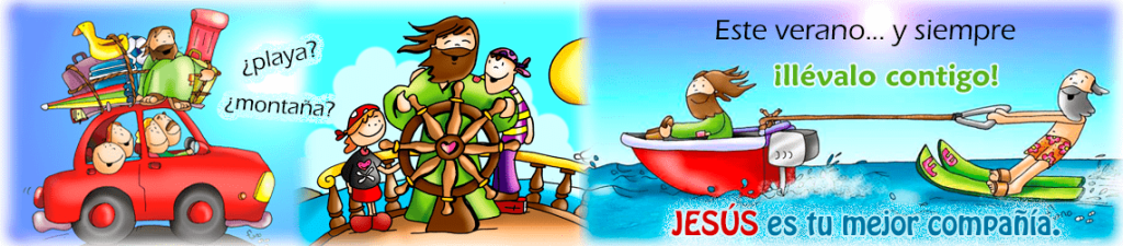 En verano y siempre, con Jesús. Es tu mejor compañía. – Parroquia de ...
